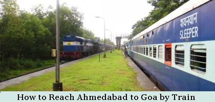 How to Reach Ahmedabad to Goa By Train - Time of Available Direct Fast ...